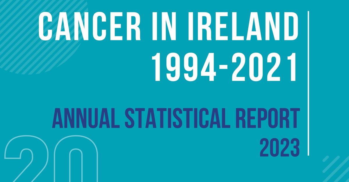 Cancer in Ireland 1994 – 2021: Annual Statistical Report of the ...